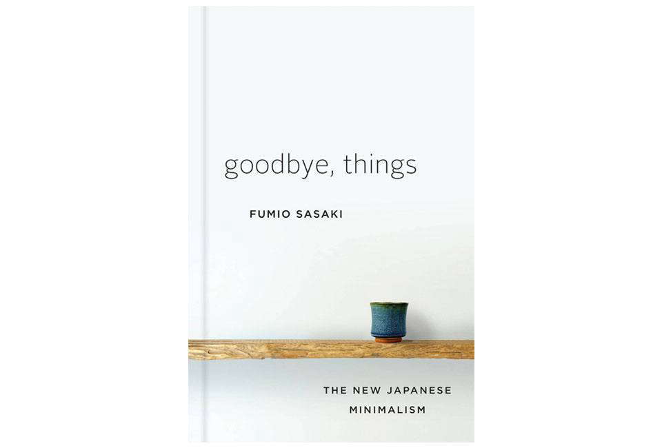 Expert Advice: How to Become a Minimalist, by the Author of "Goodbye ...
